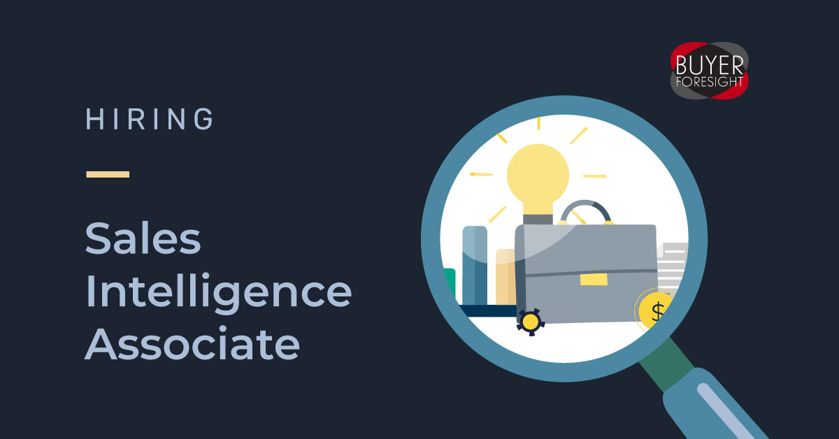 Hiring | Sales Intelligence Associate | BuyerForesight