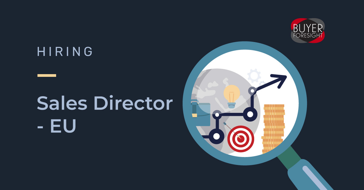 Sales Director - EU - BuyerForesight Careers